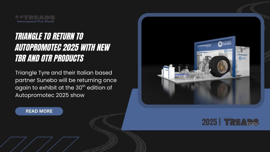 Triangle to return to Autopromotec 2025 with new TBR and OTR products – SA Treads